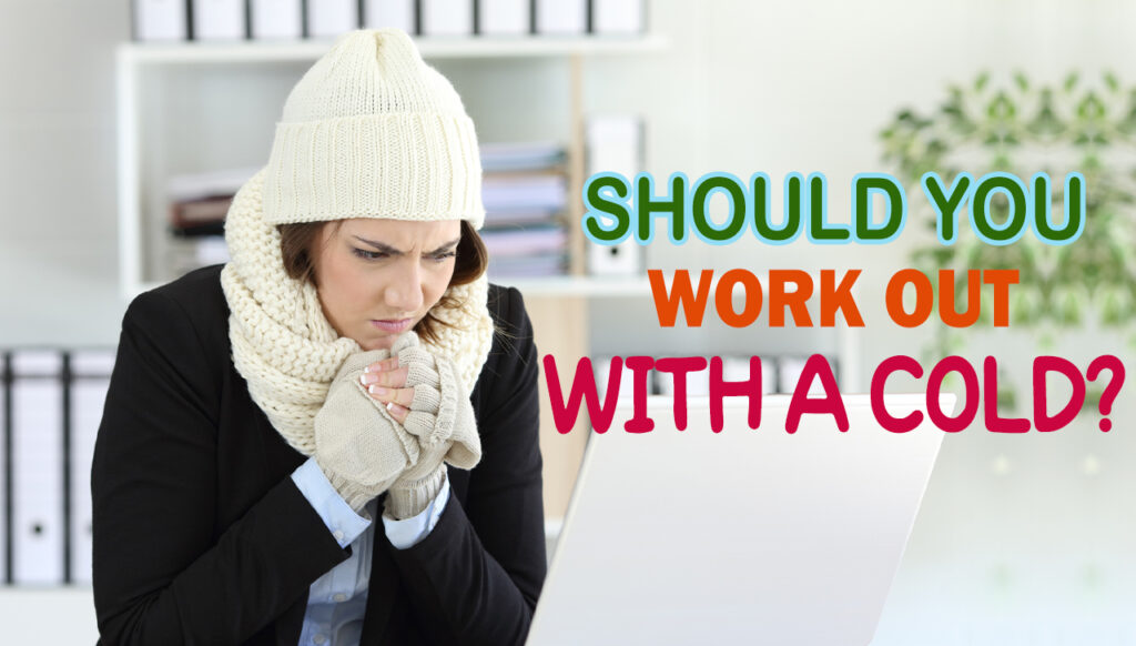 Working Out With A Cold: Should You Do It? - Women's Frame